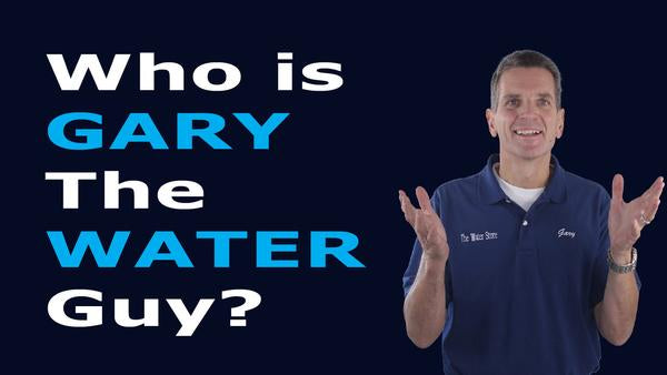 Who is Gary the Water Guy? | The Water Filter Estore - Water eStore