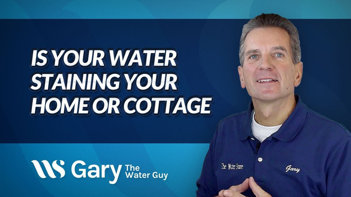 Is Your Water Staining Your Home or Cottage? - Water eStore